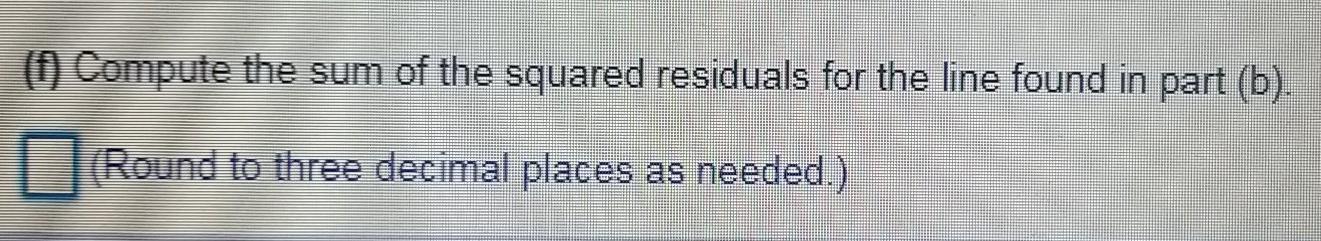 Solved (1) Compute the sum of the squared residuals for the | Chegg.com