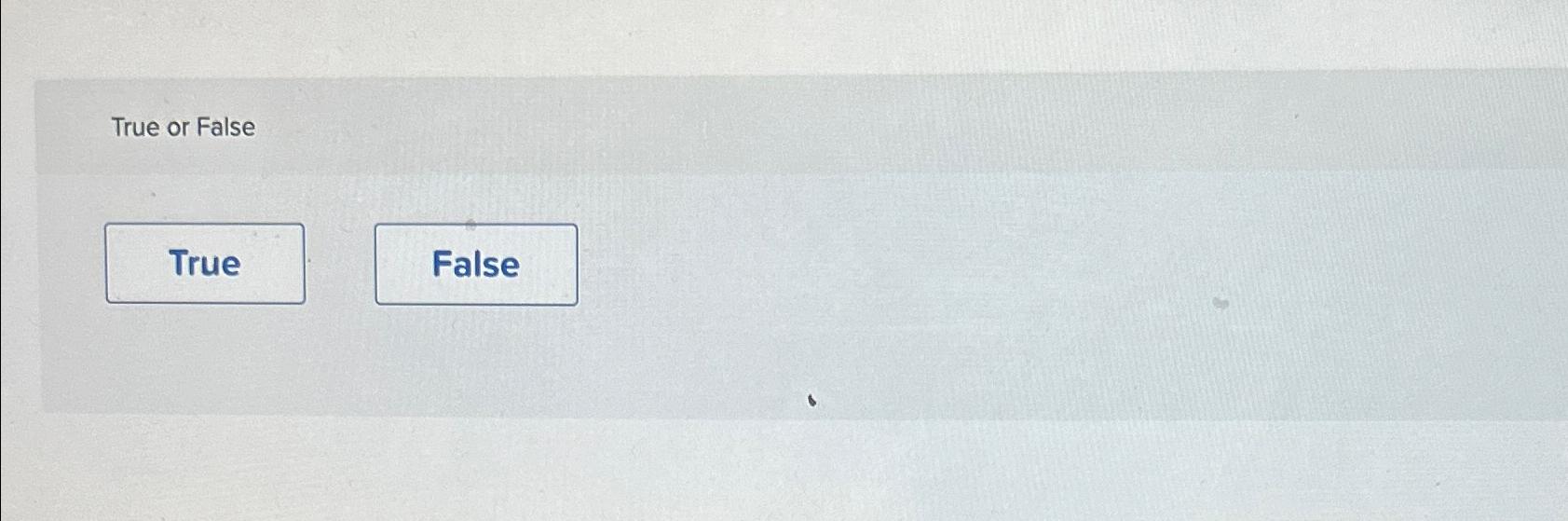 Solved True or False | Chegg.com