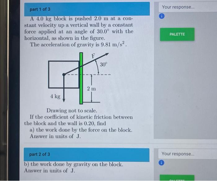 Solved A 4.0 kg block is pushed 2.0 m at a constant velocity | Chegg.com