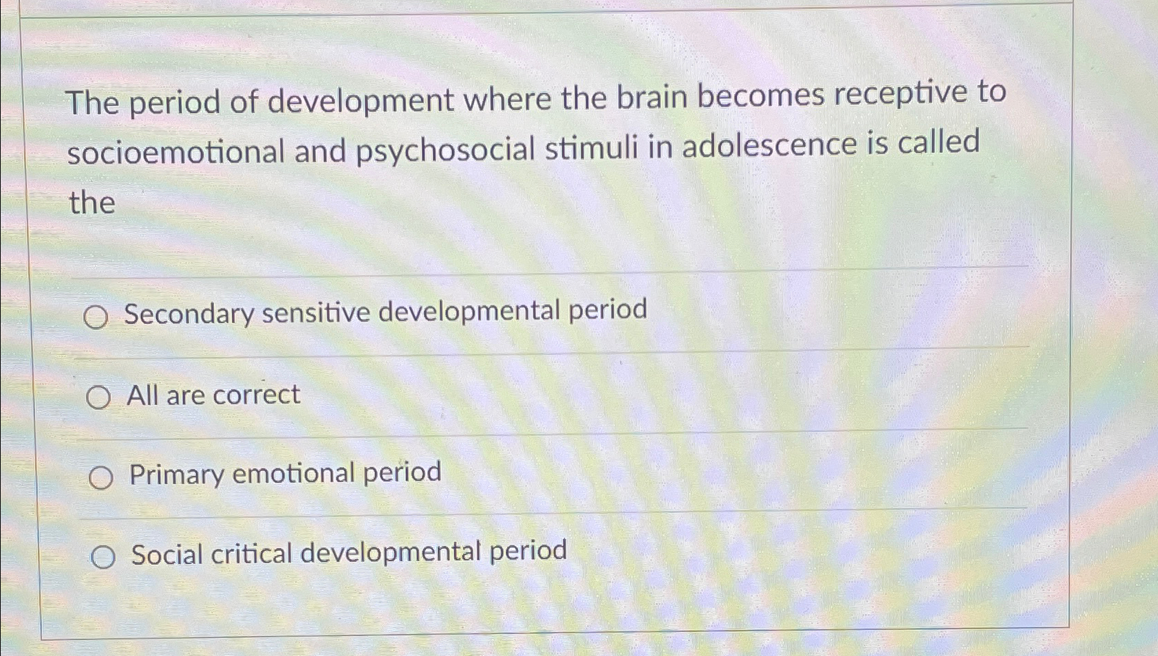 Solved The period of development where the brain becomes | Chegg.com