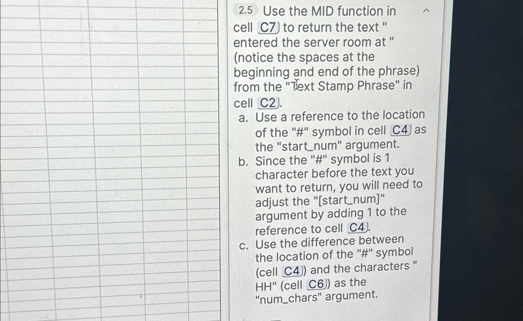 Solved 2.5 ﻿Use the MID function in cell C7) ﻿to return the | Chegg.com