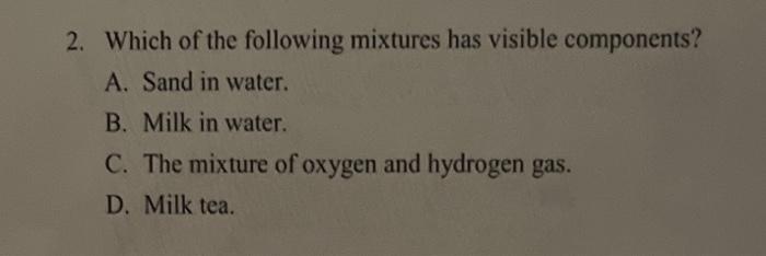 Solved 2. Which of the following mixtures has visible | Chegg.com