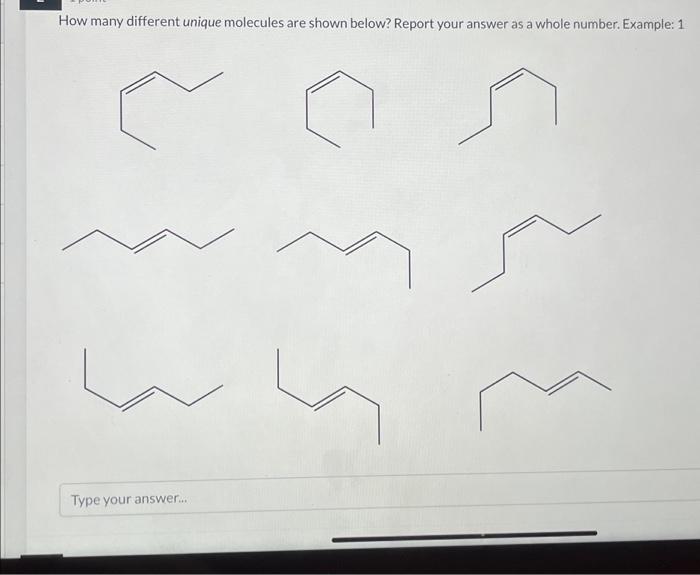 How many different unique molecules are shown below? | Chegg.com