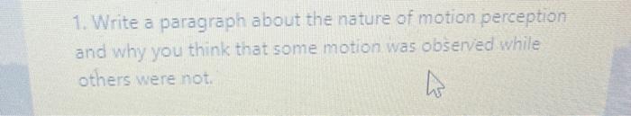 Solved 1. Write a paragraph about the nature of motion | Chegg.com