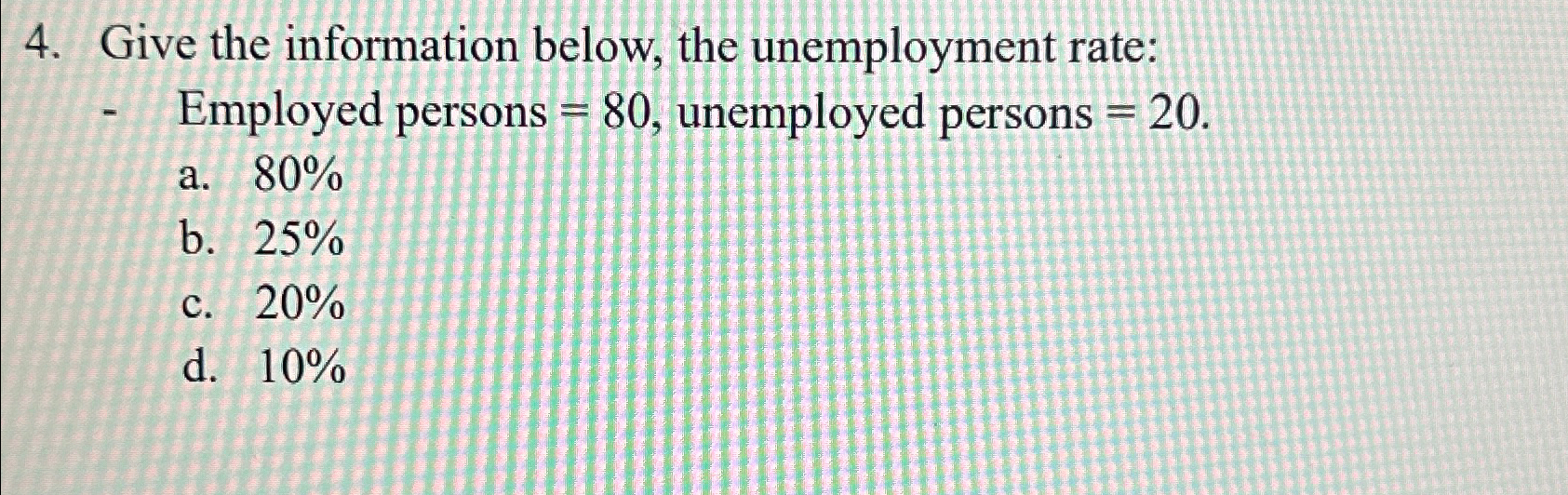 Solved Give the information below, the unemployment | Chegg.com