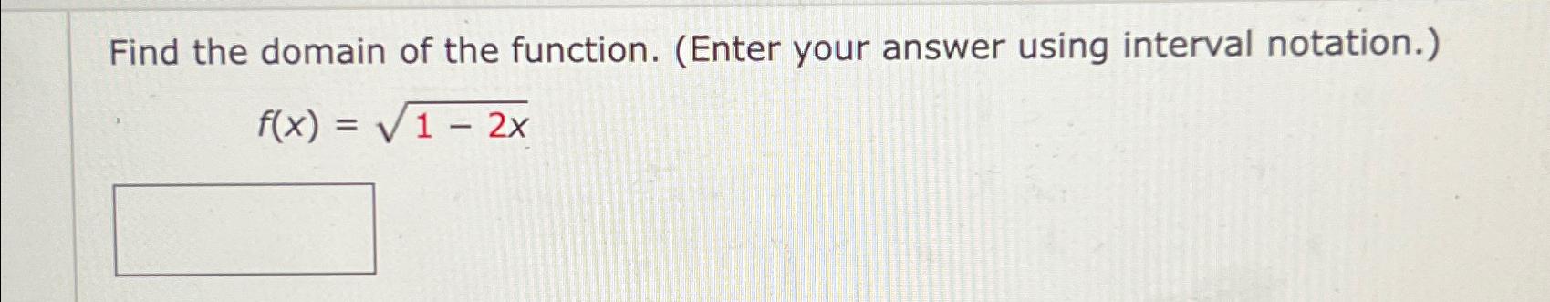 Solved Find the domain of the function. (Enter your answer | Chegg.com