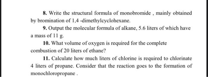Solved 8. Write the structural formula of monobromide, | Chegg.com