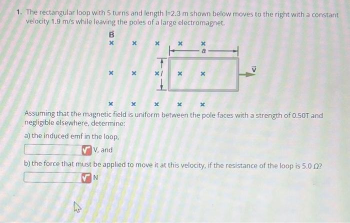 Solved 1. The rectangular loop with 5 turns and length l=2.3 | Chegg.com