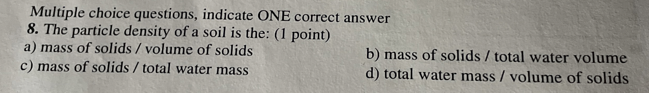 Solved Multiple choice questions, indicate ONE correct | Chegg.com