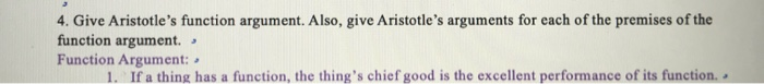 4. Give Aristotle's function argument. Also, give | Chegg.com