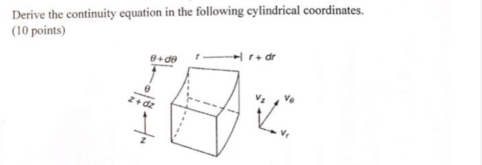 Solved Derive the continuity equation in the following | Chegg.com