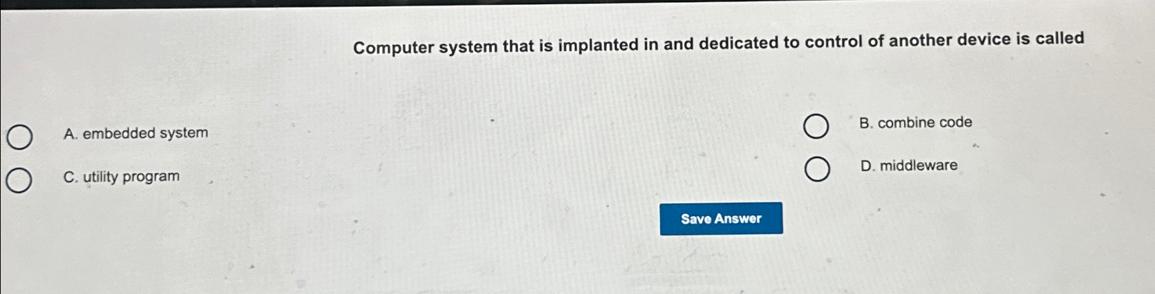 Solved Computer system that is implanted in and dedicated to | Chegg.com