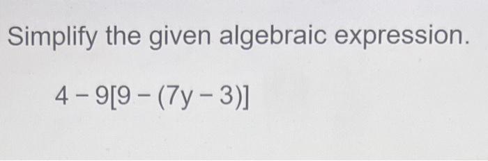 Solved Simplify the given algebraic expression. | Chegg.com