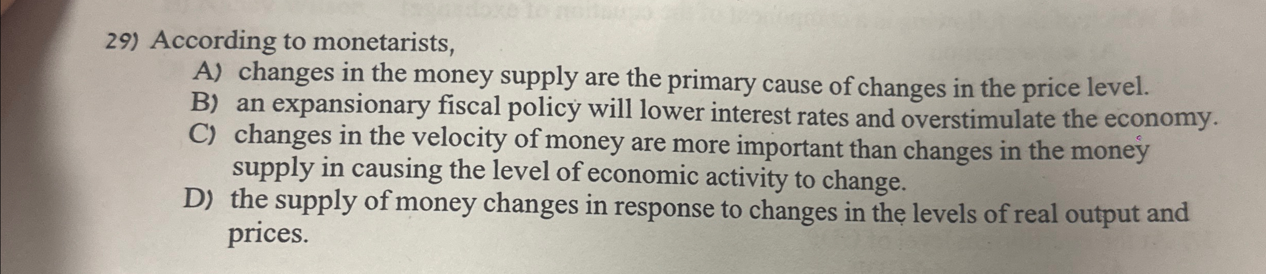 Solved According to monetarists,A) ﻿changes in the money | Chegg.com