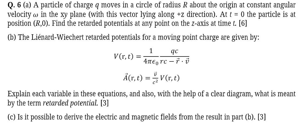Solved Q. 6 (a) A particle of charge q moves in a circle of | Chegg.com