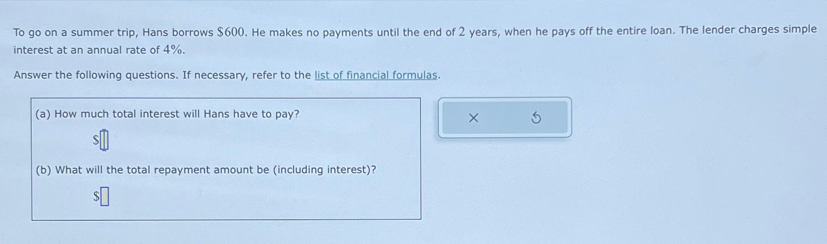 Solved To go on a summer trip, Hans borrows $600. ﻿He makes | Chegg.com