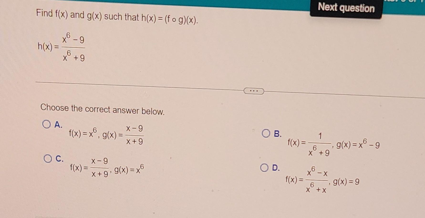 Solved Find f(x) and g(x) such that h(x) = (fog)(x). xo-g 6 | Chegg.com