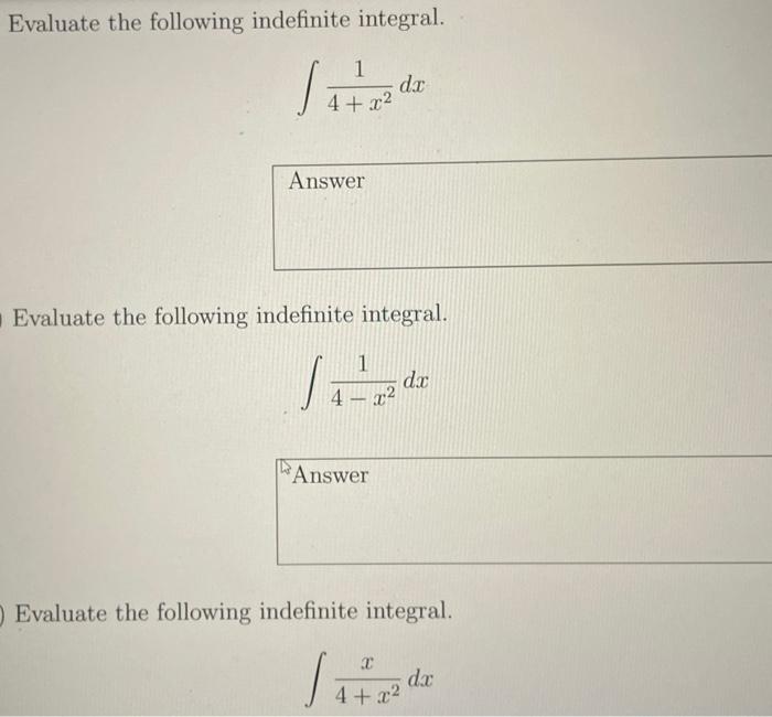 Solved Evaluate the following indefinite integral. ∫4+x21dx | Chegg.com