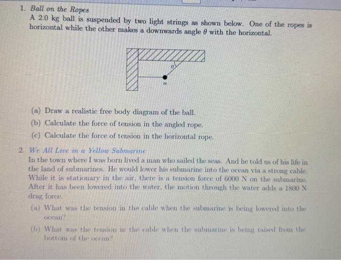 Solved 1. Ball on the Ropes A 2.0 kg ball is suspended by | Chegg.com