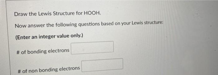 Solved Draw the Lewis Structure for HOOH. Now answer the | Chegg.com