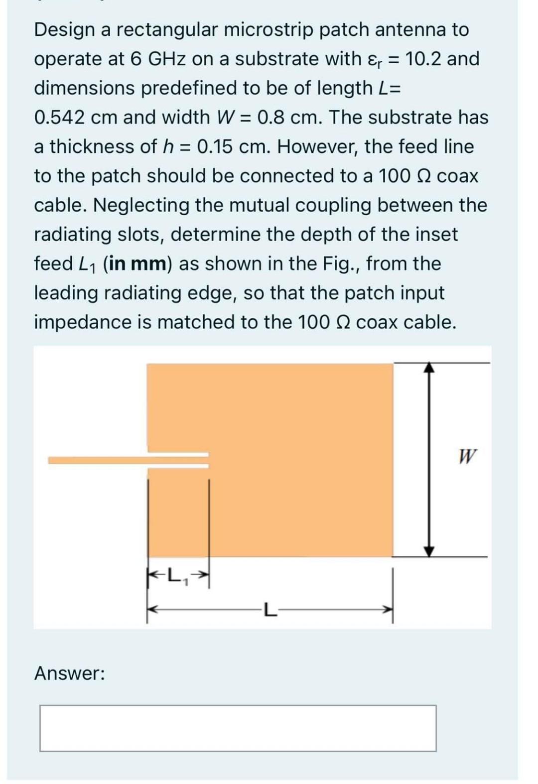 Design a rectangular microstrip patch antenna to | Chegg.com