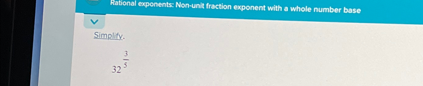 Solved Rational exponents: Non-unit fraction exponent with a | Chegg.com Solved Rational exponents: Non-unit fraction exponent with a | Chegg.com
