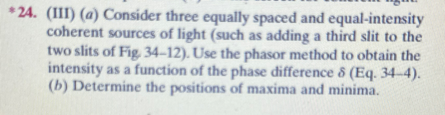 Solved *24. (III) (a) ﻿Consider three equally spaced and | Chegg.com