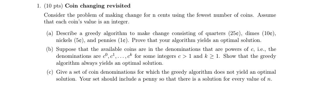 Solved (10 pts) Coin changing revisited Consider the problem | Chegg.com