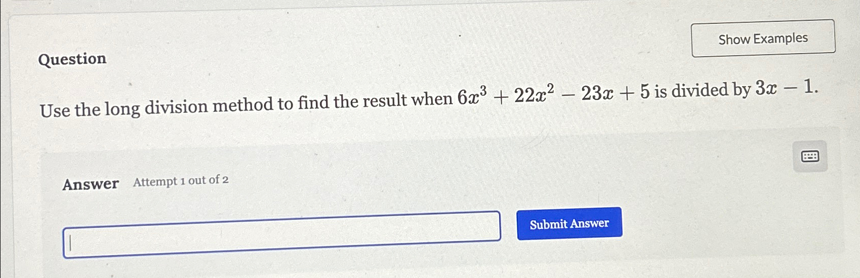 Solved Show ExamplesQuestionUse the long division method to | Chegg.com