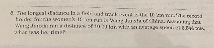 Solved 8. The longest distance in a field and track event is | Chegg.com