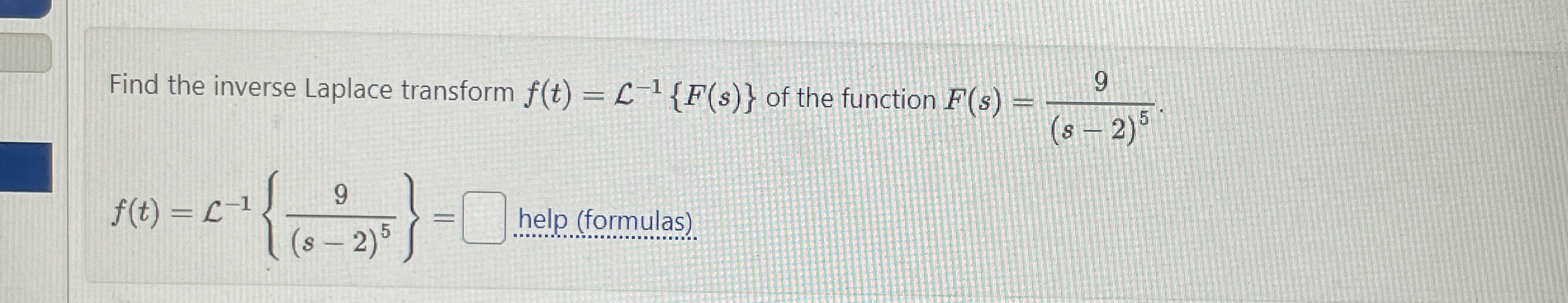 Solved Find the inverse Laplace transform f(t)=L-1{F(s)} ﻿of | Chegg.com