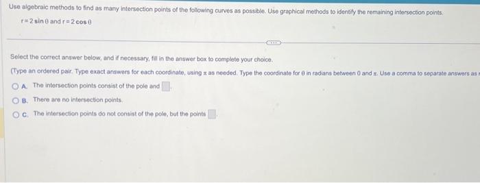 Solved Use algebraic methods to find as many intersection | Chegg.com
