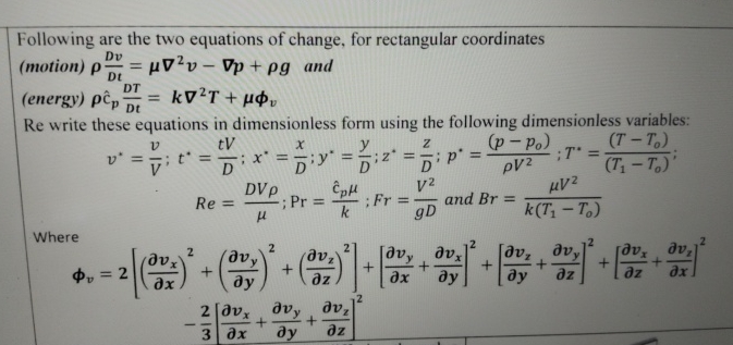 Solved Following are the two equations of change, for | Chegg.com