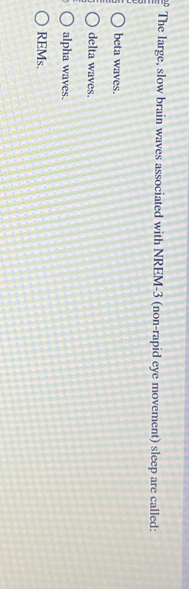 Solved The large, slow brain waves associated with | Chegg.com