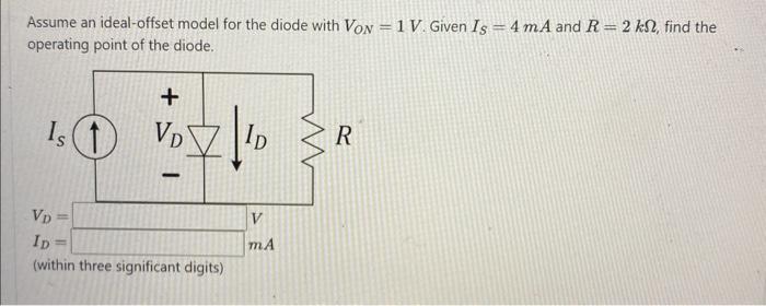 Solved Assume an ideal-offset model for the diode with VON=1 | Chegg.com