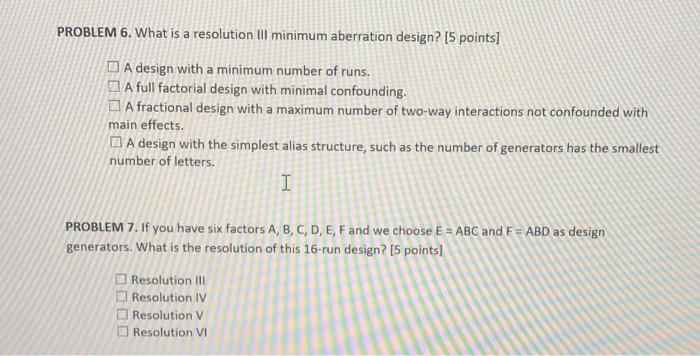 Solved PROBLEM 6. What is a resolution III minimum | Chegg.com