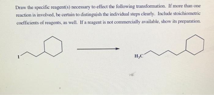 Solved Draw the specific reagent(s) necessary to effect the | Chegg.com