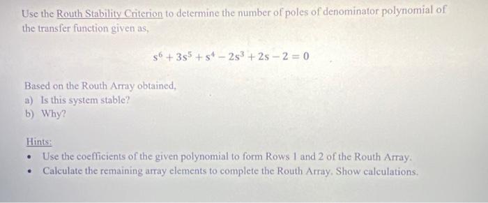 Solved Use the Routh Stability Criterion to determine the | Chegg.com