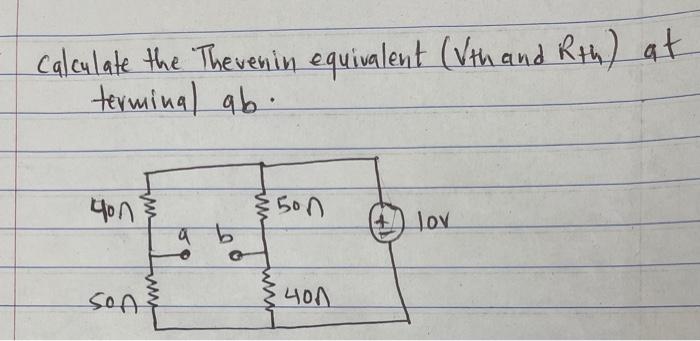Solved calculate the Thevenin equivalent (Vth and Rth) at | Chegg.com