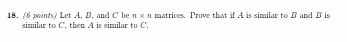 Solved 18. (6 points) Let A, B, and C be nxn matrices. Prove | Chegg.com