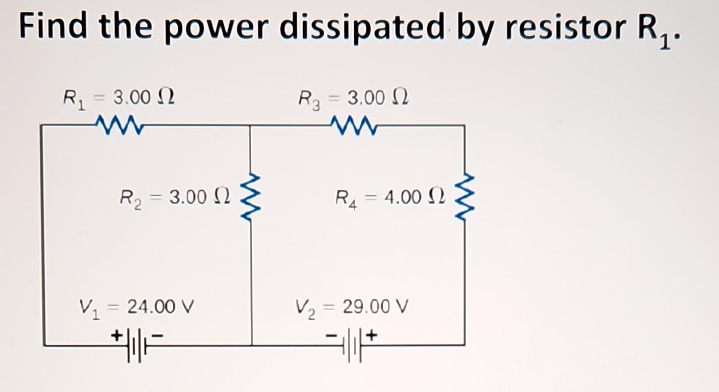 Find the power dissipated by resistor R1. | Chegg.com