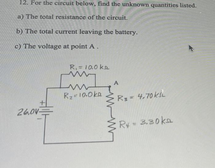 Solved 12. For the circuit below, find the unknown | Chegg.com