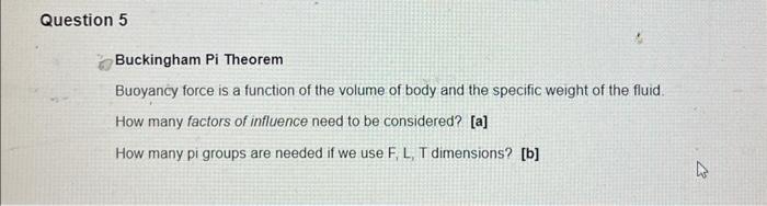 Solved Buckingham Pi Theorem Buoyancy force is a function of | Chegg.com