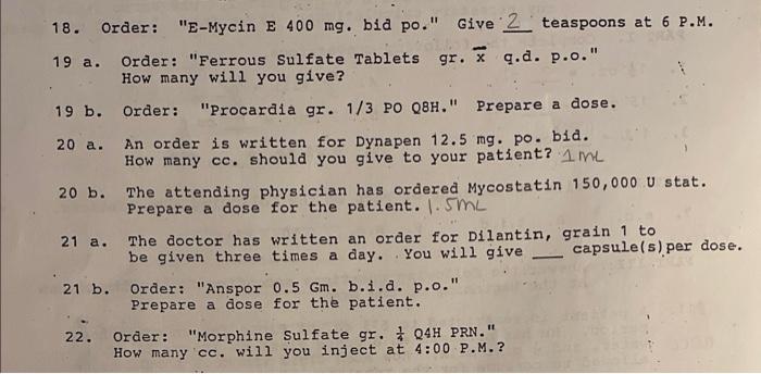 Solved 18. Order: "E-Mycin E 400mg. bid po." Give 2 | Chegg.com