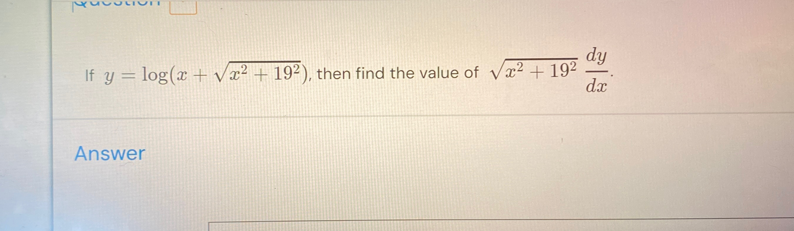 Solved If y=log(x+x2+1922), ﻿then find the value of | Chegg.com