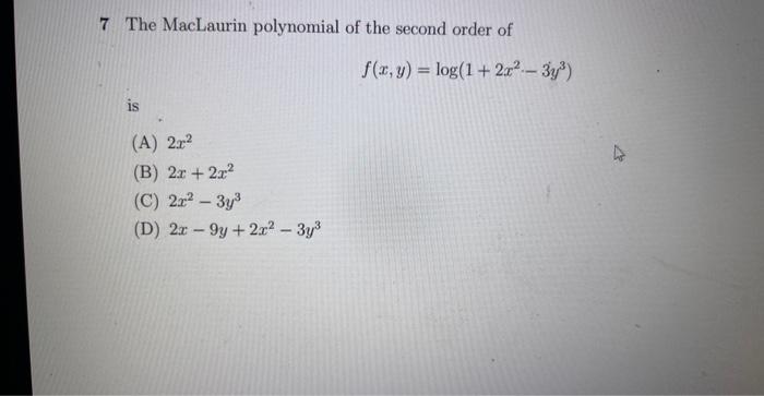 Solved 7 The MacLaurin polynomial of the second order of | Chegg.com
