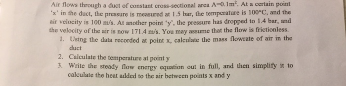 Solved Air flows through a duct of constant cross-sectional | Chegg.com