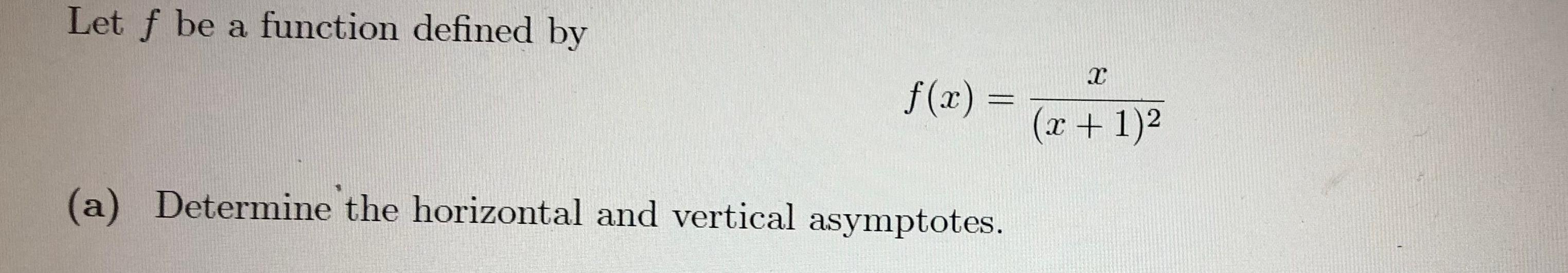 Solved 1Let f ﻿be a function defined byf(x)=x(x+1)2(a) | Chegg.com
