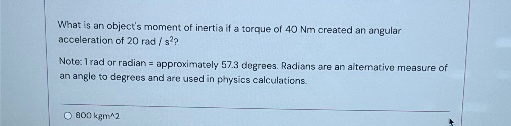 Solved What is an object's moment of inertia if a torque of | Chegg.com
