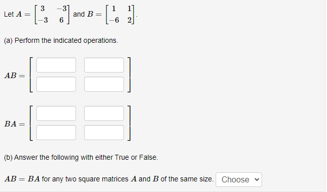 Solved Let A=[3-3-36] ﻿and B=[11-62].(a) ﻿Perform the | Chegg.com